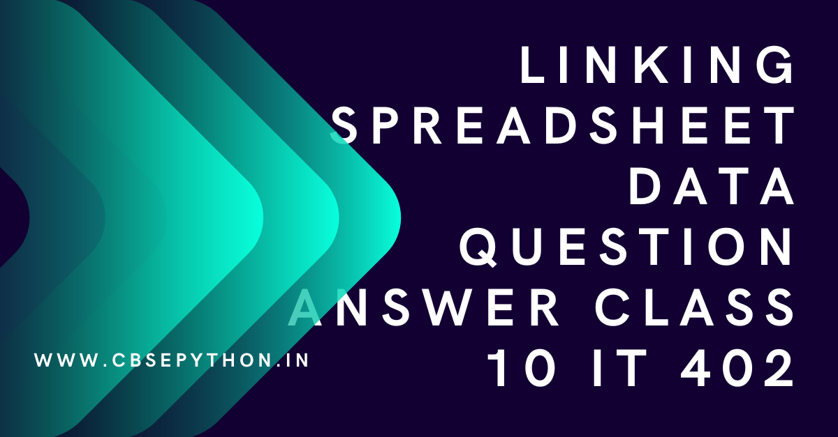 Chapter 6 Linking Spreadsheet Data Question Answer Class 10 IT using ... Chapter 6 Linking Spreadsheet Data Question Answer Class 10 IT using ...